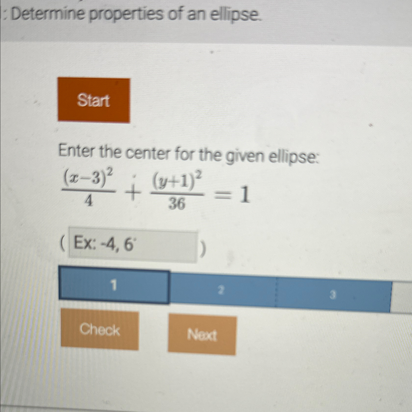 Solved Determine properties of an ellipse.Enter the center | Chegg.com