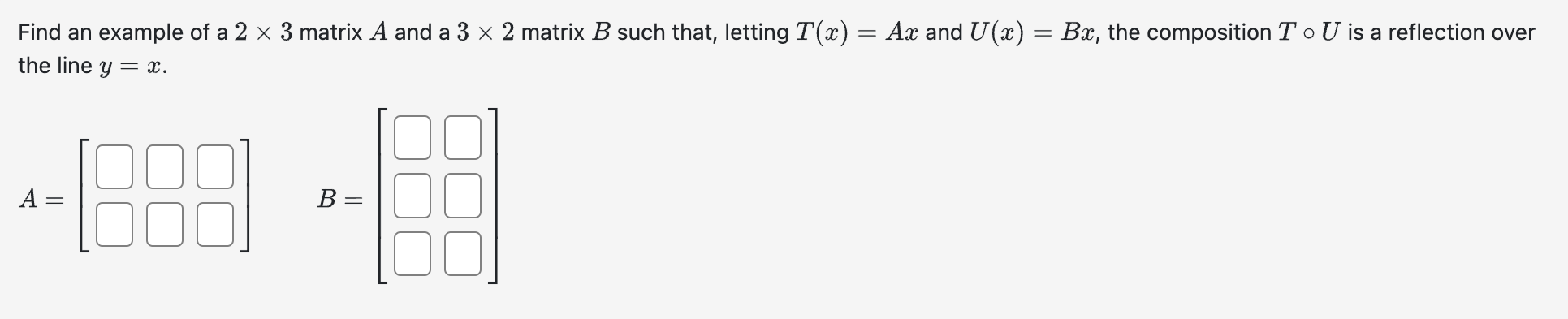 Find an example of a 2×3 ﻿matrix A and a 3×2 ﻿matrix | Chegg.com