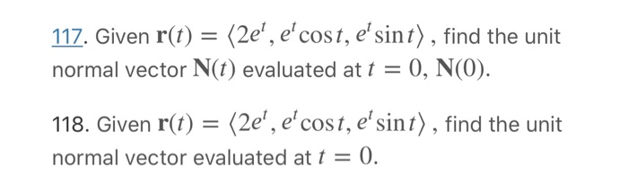 Solved 117. Given r(t) = (2e', e' cost, e' sint), find the | Chegg.com