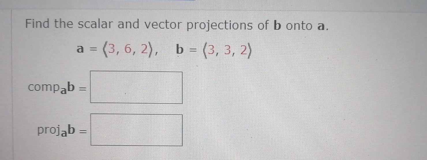 Solved If a = (4,0, -1), find a vector b such that compab = | Chegg.com