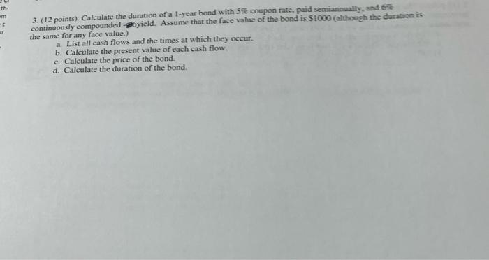 Solved 3. (12 points) Calculate the duration of a 1-year | Chegg.com
