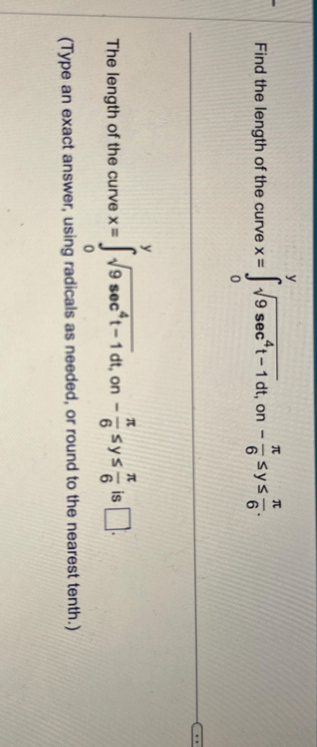 Solved Find the length of the curve x=∫0y9sec4t-12dt, ﻿on | Chegg.com