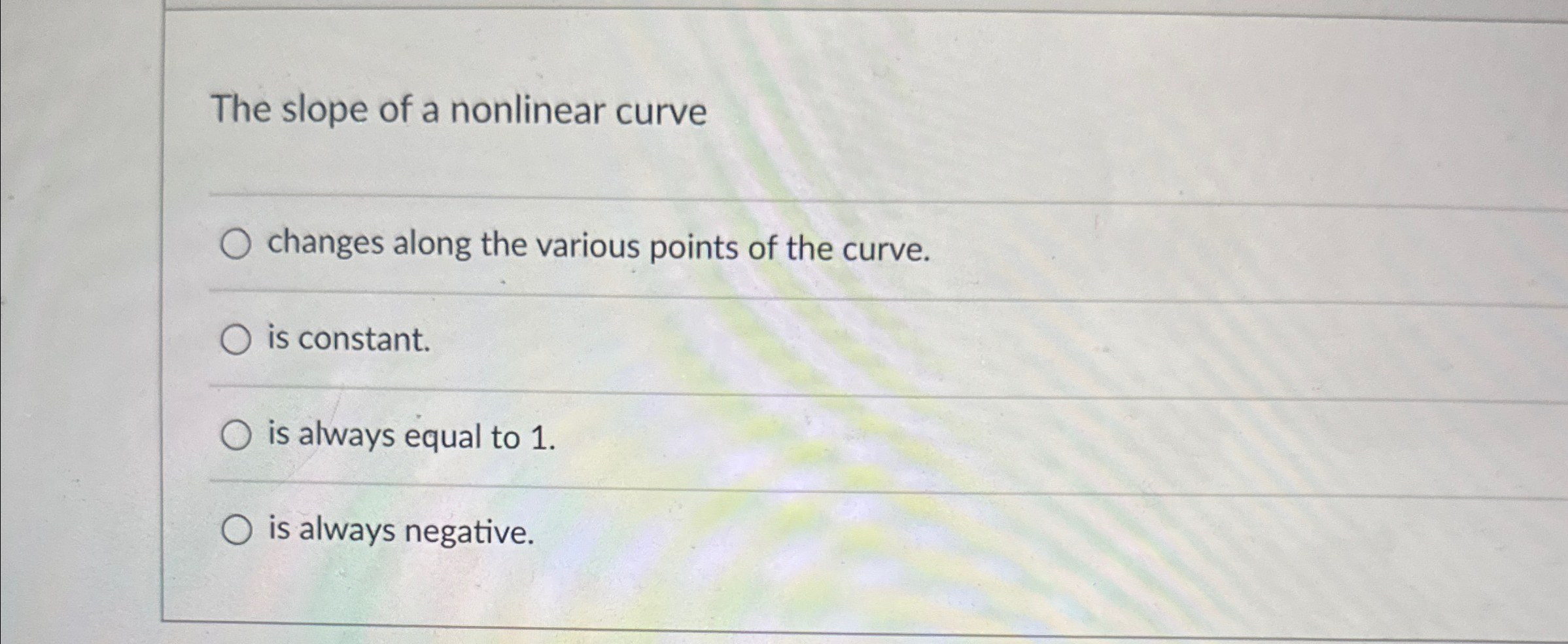 Solved The slope of a nonlinear curvechanges along the | Chegg.com