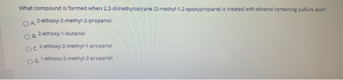 Solved What compound is formed when 2,2-dimethyloxirane | Chegg.com