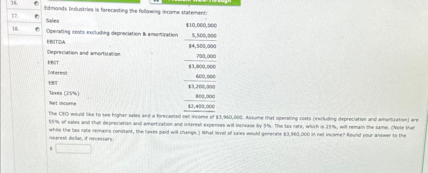 Solved ,0Edmonds Industries is forecasting the following | Chegg.com
