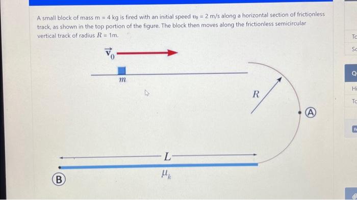 Solved A small block of mass m=4 kg is fired with an initial | Chegg.com