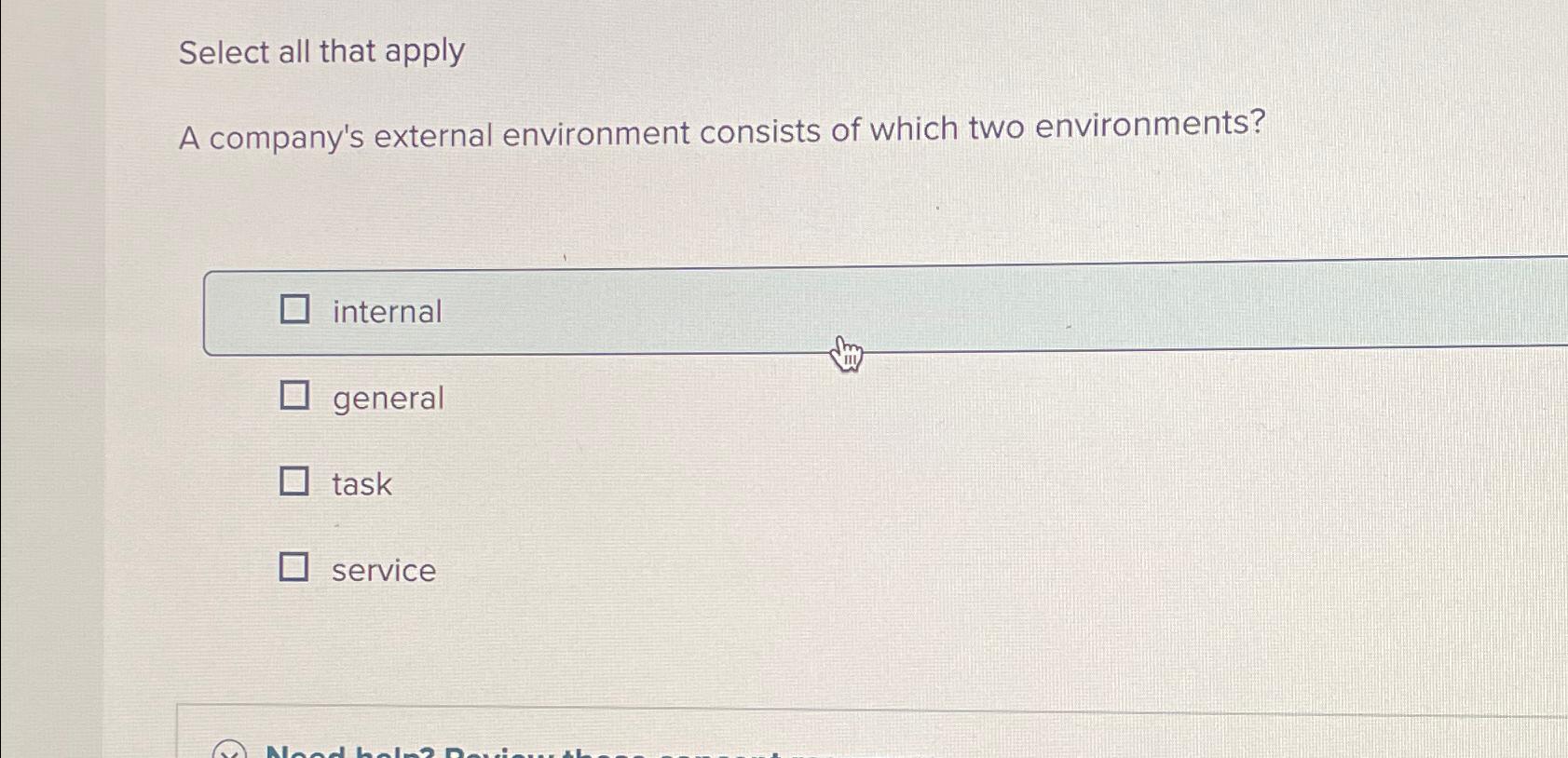 Solved Select all that applyA company's external environment | Chegg.com