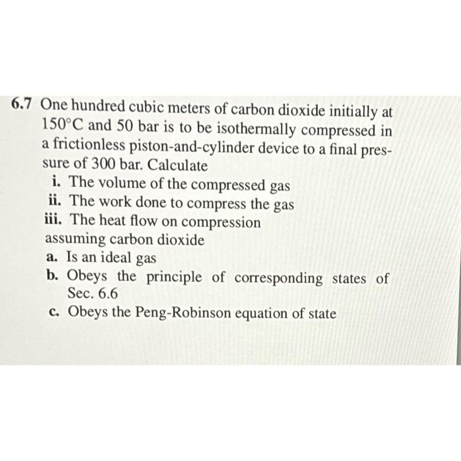 Solved 6.7 ﻿One hundred cubic meters of carbon dioxide | Chegg.com
