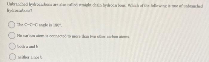 Solved Unbranched hydrocarbons are also called straight | Chegg.com