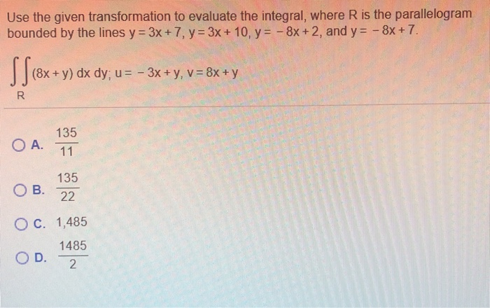 Solved Use the given transformation to evaluate the | Chegg.com