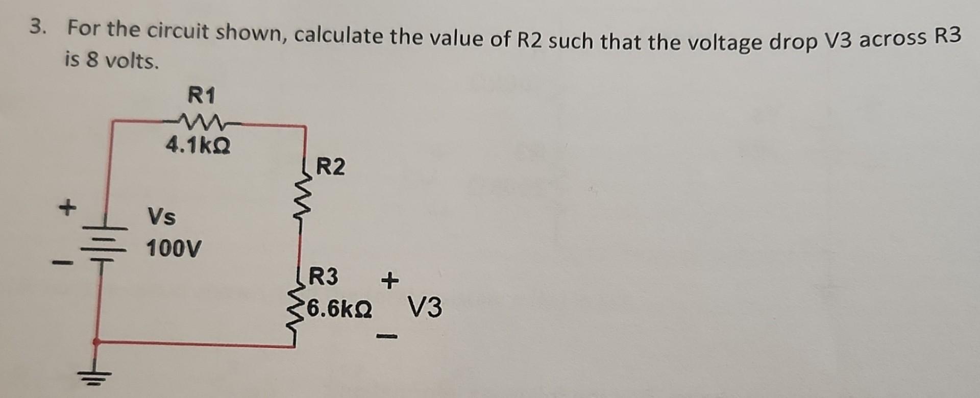 Solved 3. For the circuit shown, calculate the value of R2 | Chegg.com