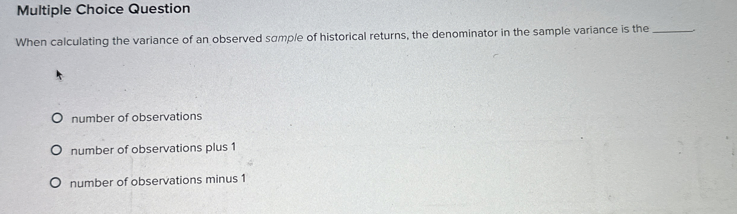 Solved Multiple Choice QuestionWhen calculating the variance | Chegg.com