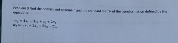 Solved Problem 3 Find the domain and codomain and the | Chegg.com