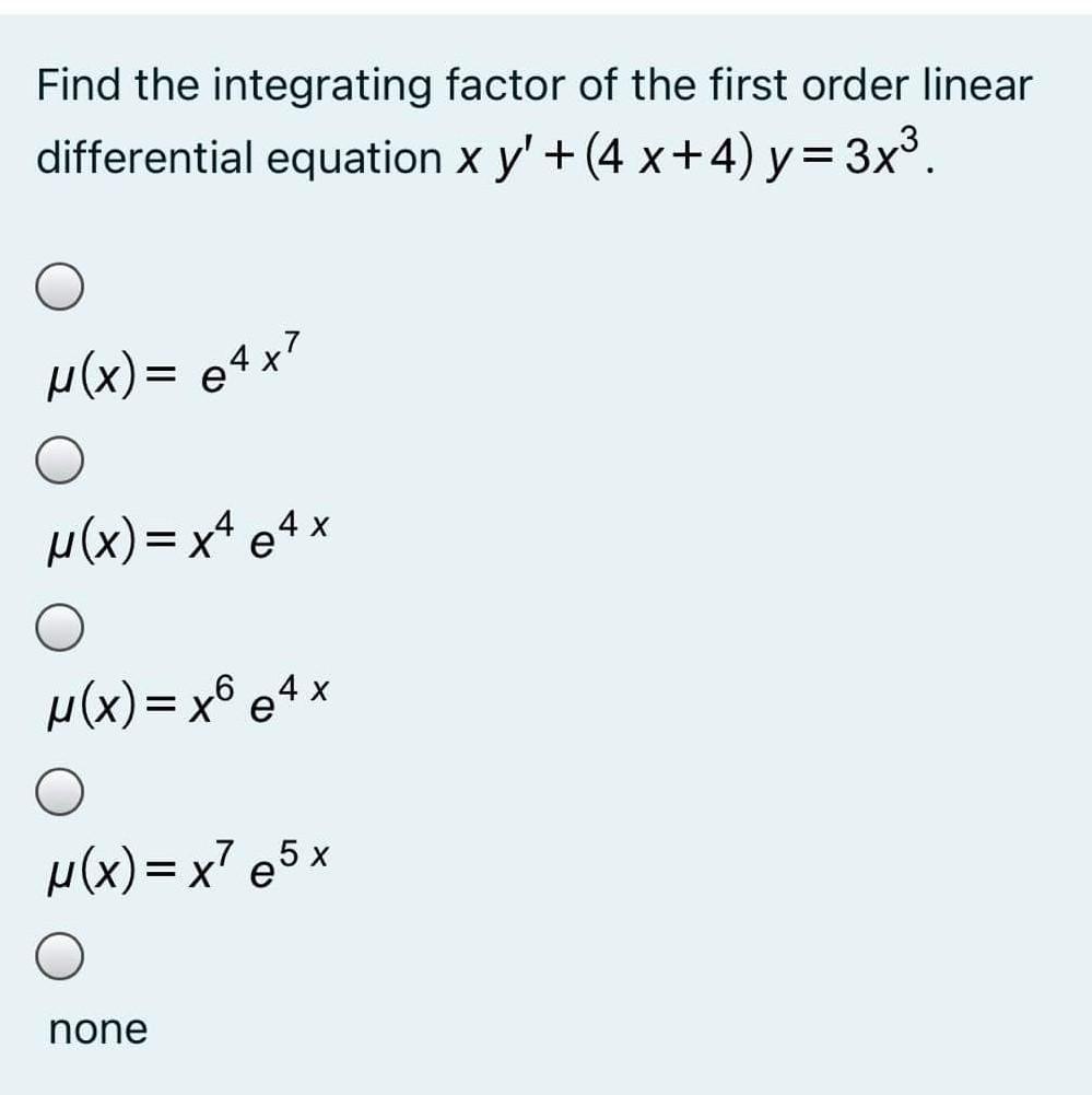 Solved Find the integrating factor of the first order linear | Chegg.com