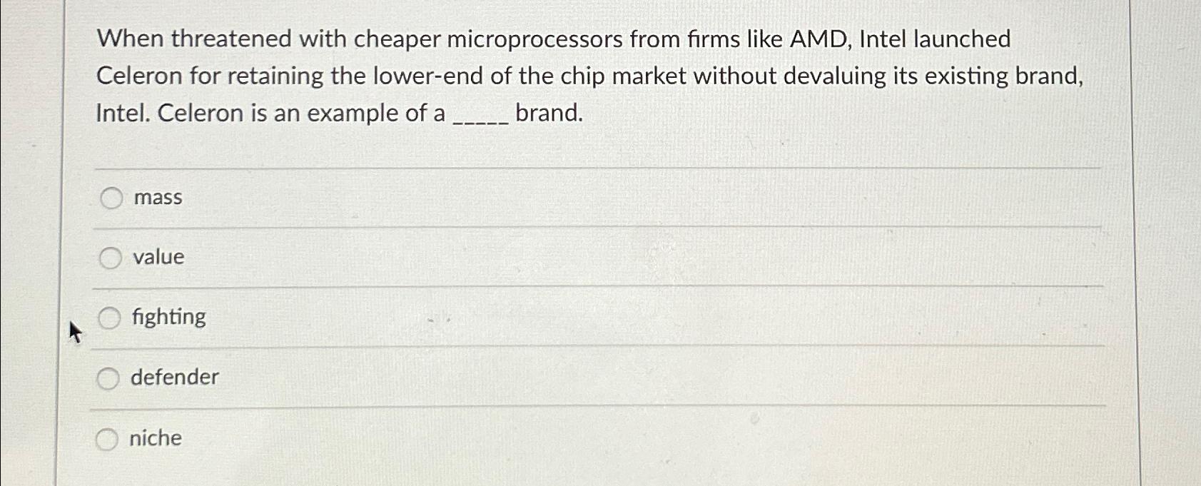 Solved When threatened with cheaper microprocessors from | Chegg.com