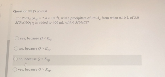 Solved Question 33 (5 points) For PbCl2 (Ksp - 2.4 x 10-4), | Chegg.com