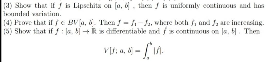 Solved (3) Show that if f is Lipschitz on [a,b], then f is | Chegg.com
