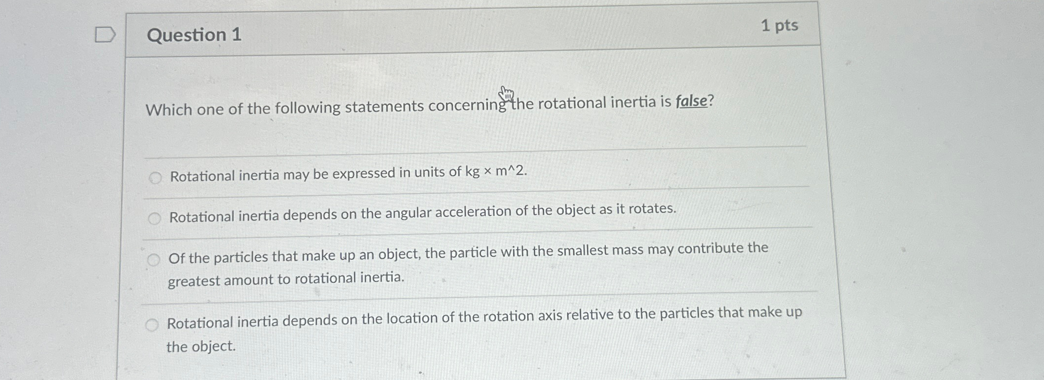 Solved Question 11 ﻿ptsWhich one of the following statements | Chegg.com