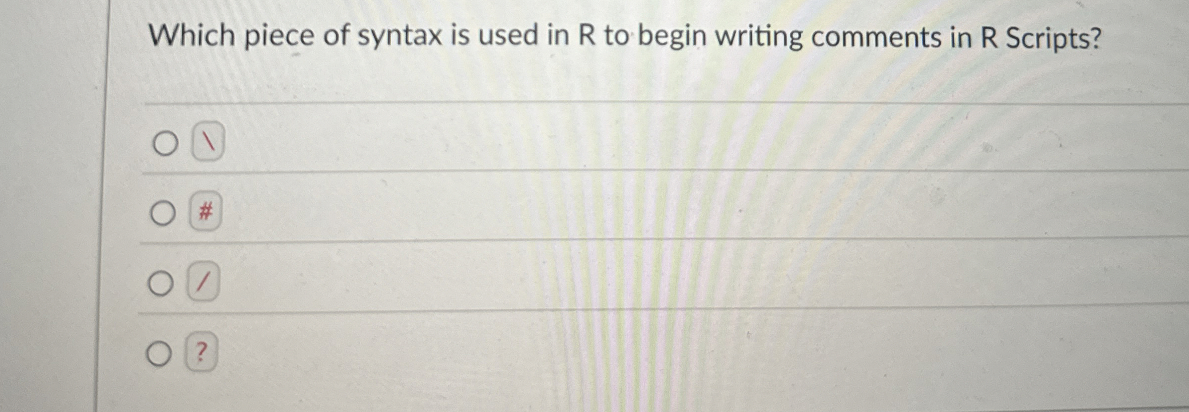 Solved Which piece of syntax is used in R to begin writing | Chegg.com