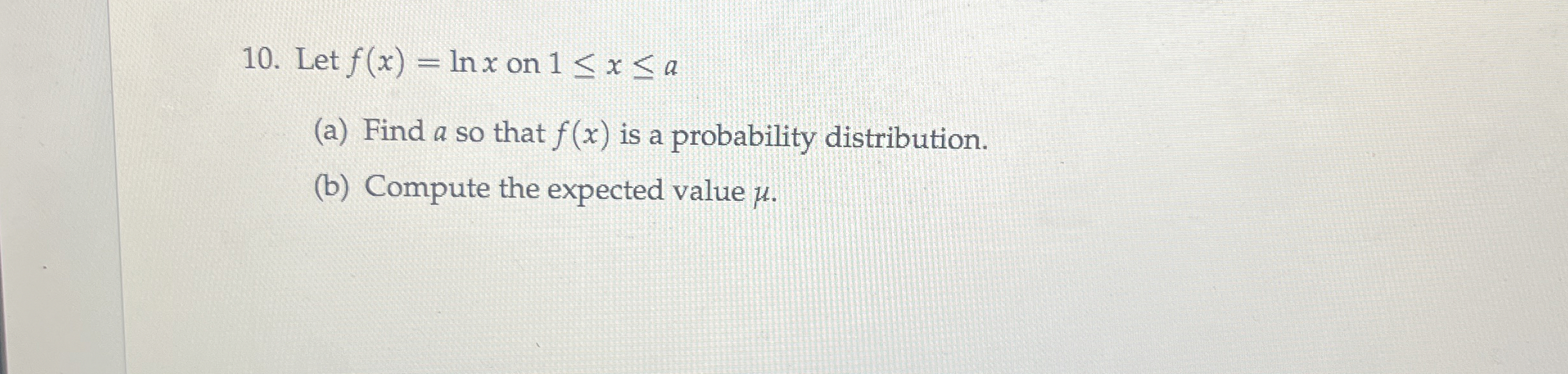 Solved Let f(x)=lnx ﻿on 1≤x≤a(a) ﻿Find a ﻿so that f(x) ﻿is a | Chegg.com