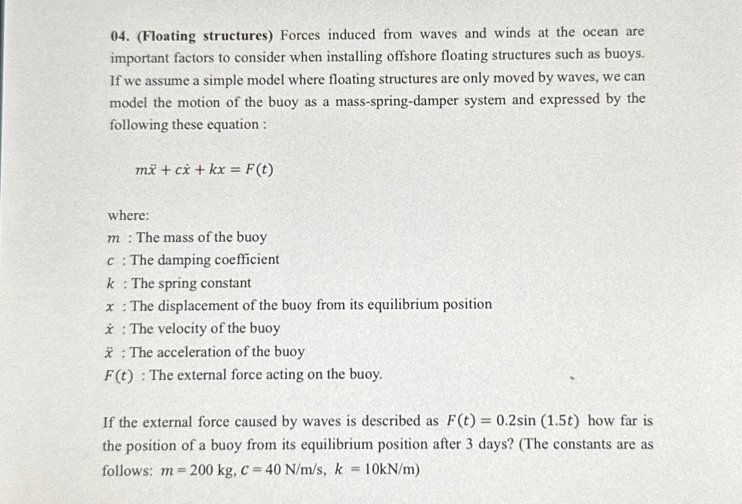 Solved (Floating structures) ﻿Forces induced from waves and | Chegg.com