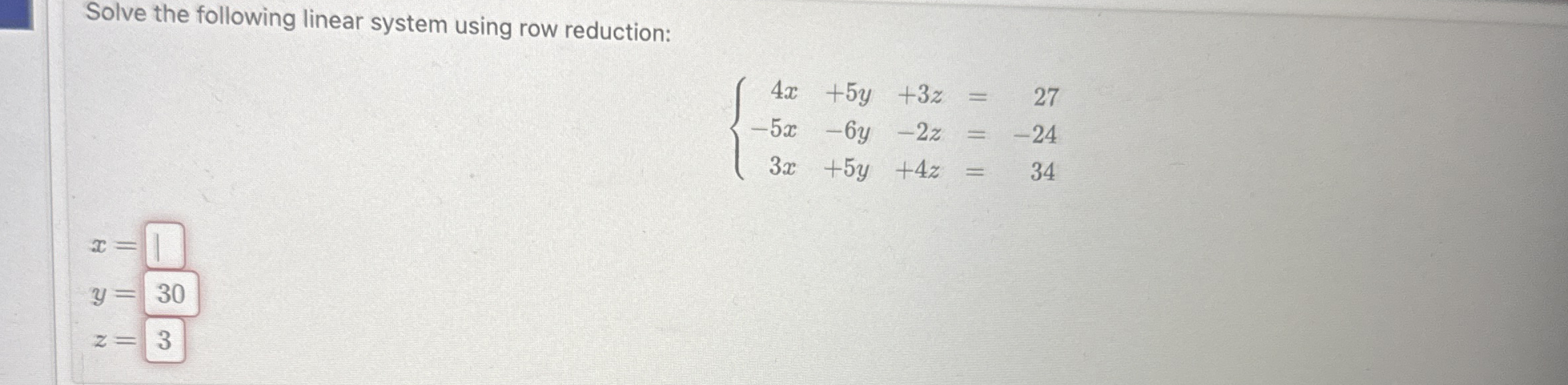 Solved Solve the following linear system using row | Chegg.com