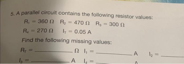 Solved 5. A parallel circuit contains the following resistor | Chegg.com