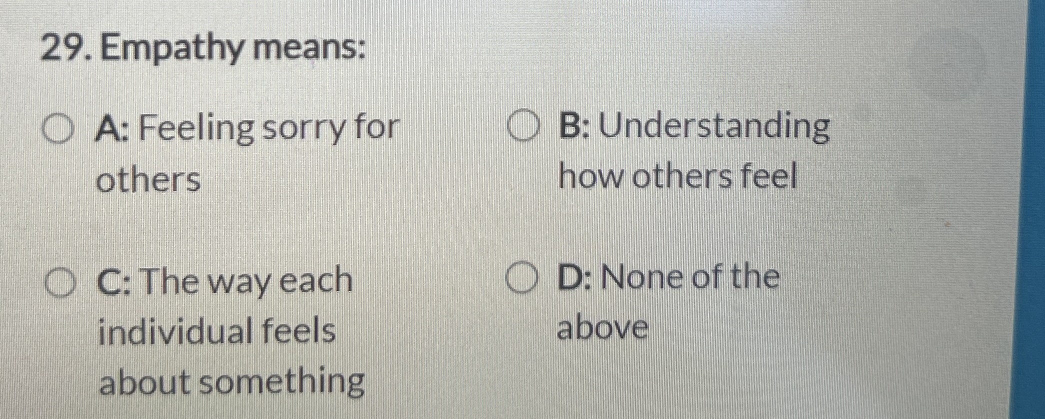 Solved Empathy means:A: Feeling sorry for B: Understanding | Chegg.com