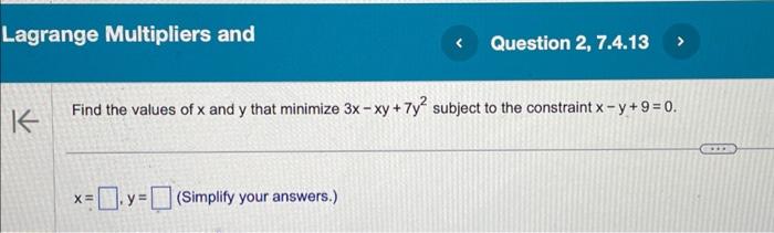 Solved Find the values of x and y that minimize 3x−xy+7y2 | Chegg.com