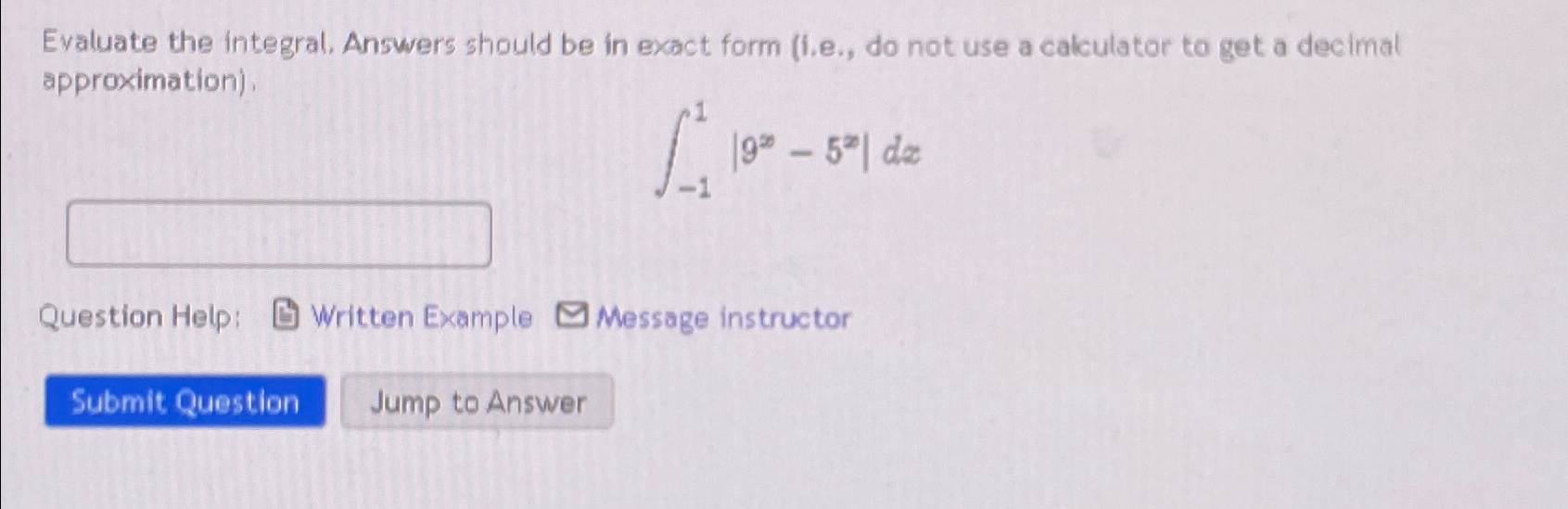 Solved Evaluate the integral. Answers should be in exact | Chegg.com