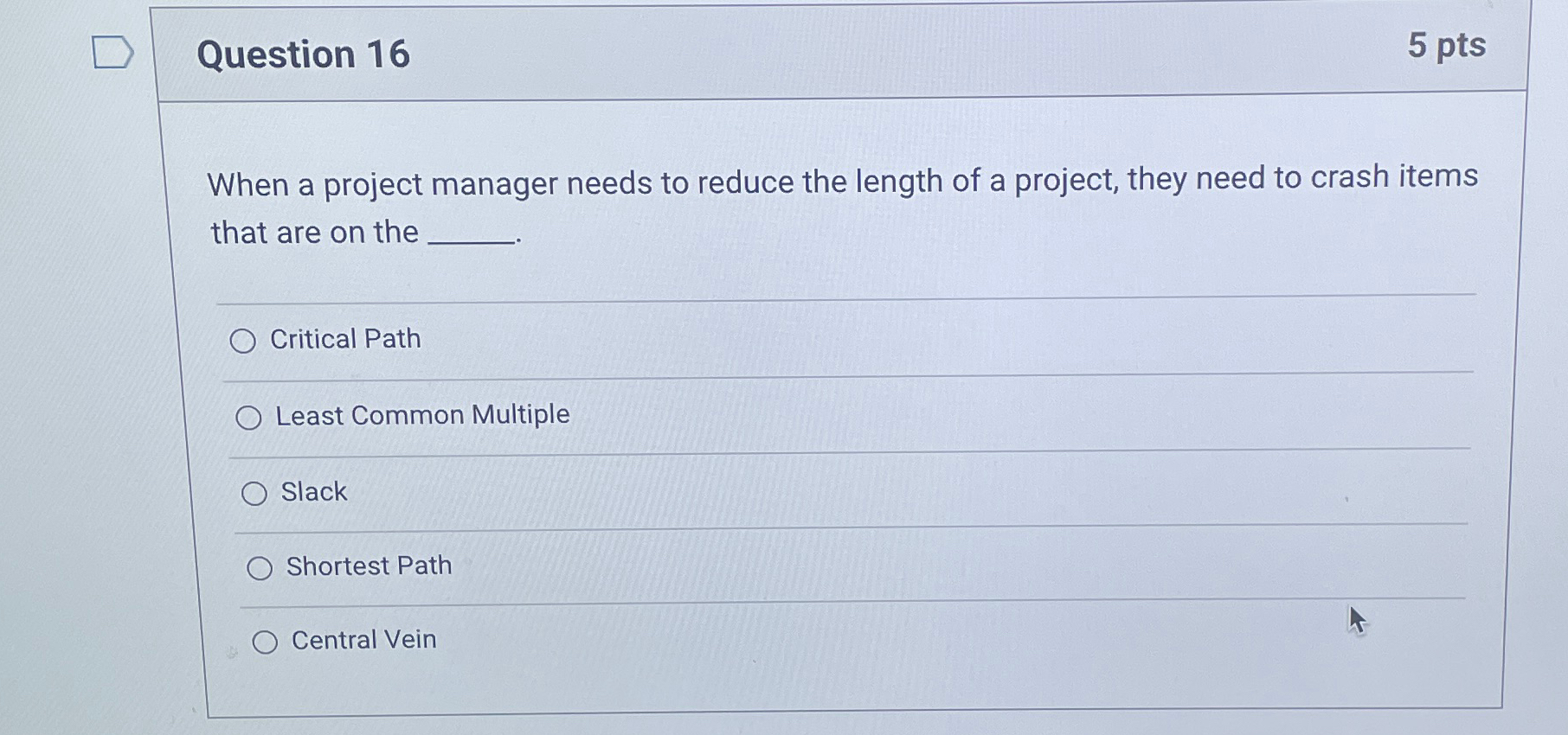 Solved Question 165 ﻿ptsWhen a project manager needs to | Chegg.com