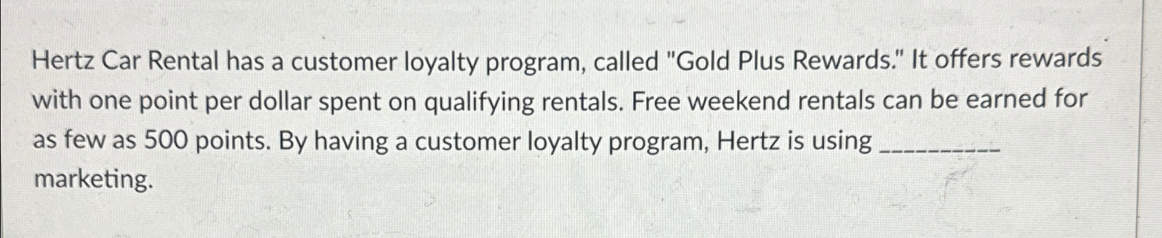 Solved Hertz Car Rental has a customer loyalty program, | Chegg.com