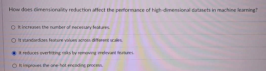 Solved How does dimensionality reduction affect the | Chegg.com