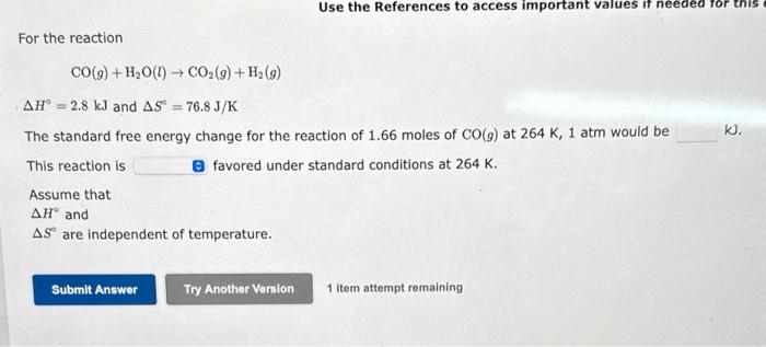 Solved For the reaction CO(g)+H2O(l)→CO2(g)+H2(g) ΔH∘=2.8 kJ | Chegg.com