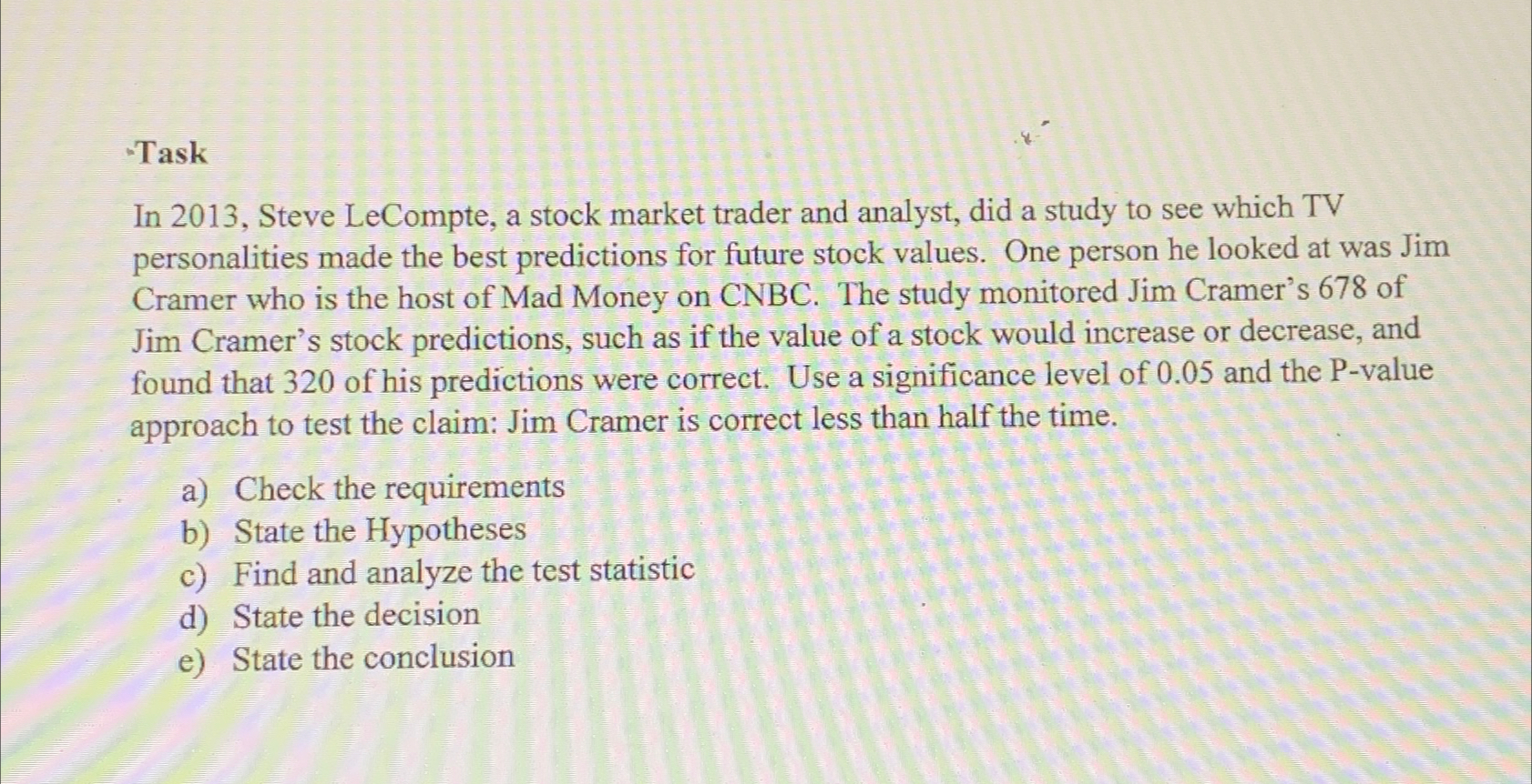 Solved -TaskIn 2013, ﻿Steve LeCompte, a stock market trader | Chegg.com