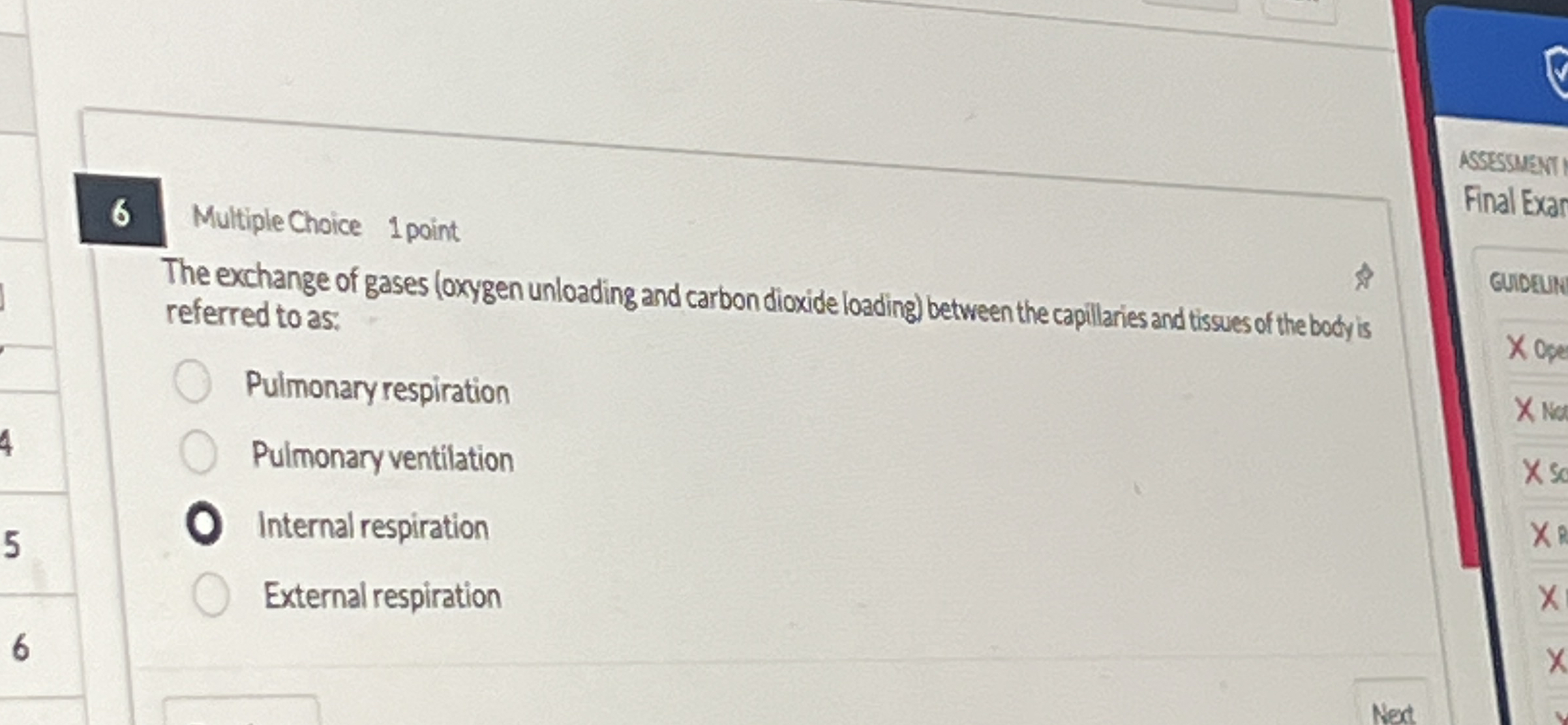 Solved 6Multiple Choice I pointThe exchange of gases (oxygen | Chegg.com