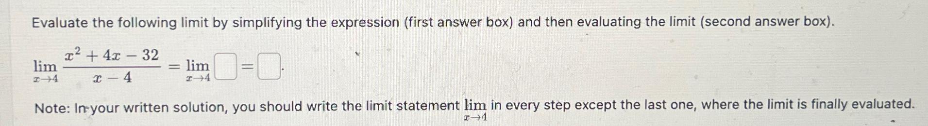 Solved Evaluate the following limit by simplifying the | Chegg.com