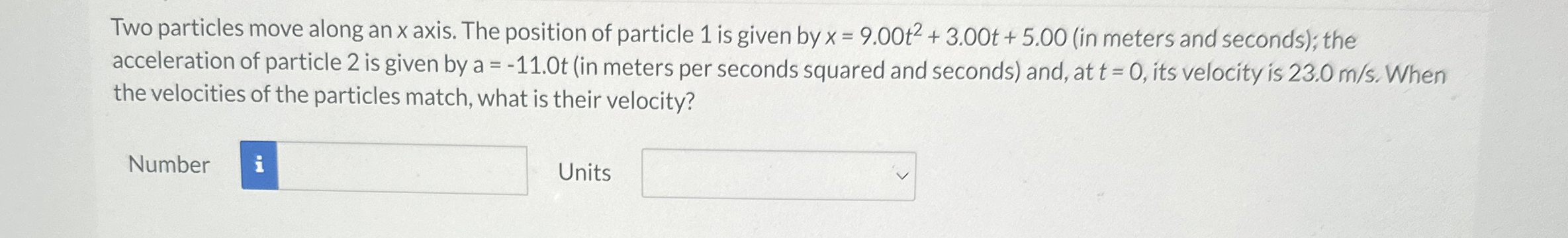 Solved Two particles move along an x ﻿axis. The position of | Chegg.com