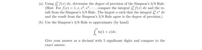 Solved 3. The Simpson's Rule we learned in class is the | Chegg.com