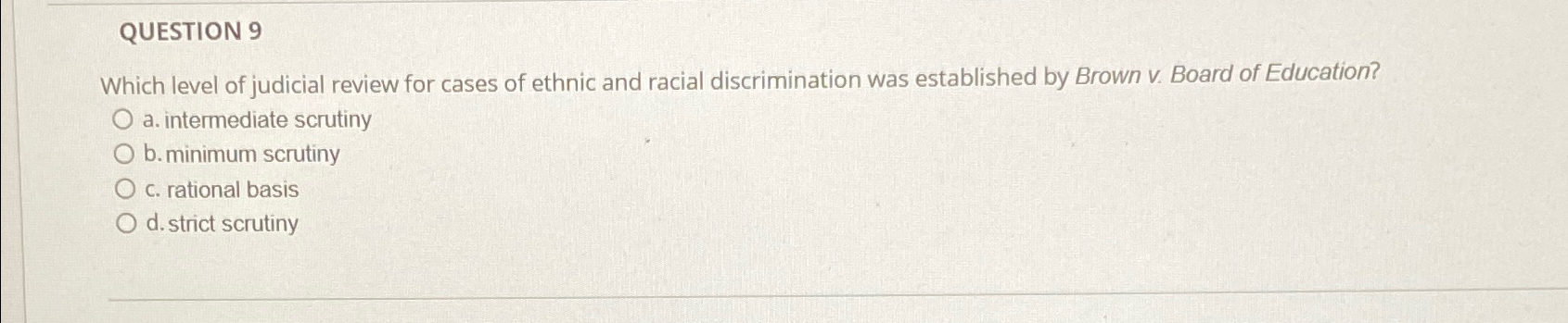 Solved QUESTION 9Which level of judicial review for cases of | Chegg.com