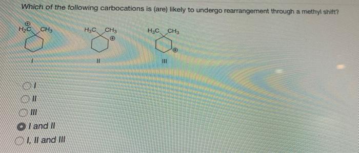 Solved Which of the following carbocations is (are) likely | Chegg.com
