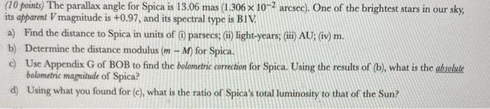 Solved (10 points) The parallax angle for Spica is 13.06 mas | Chegg.com