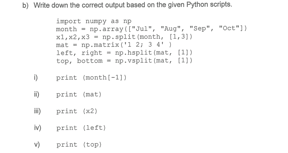 Solved b) Write down the correct output based on the given | Chegg.com
