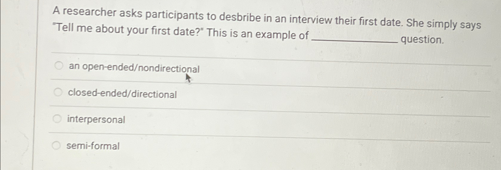 Solved A researcher asks participants to desbribe in an | Chegg.com