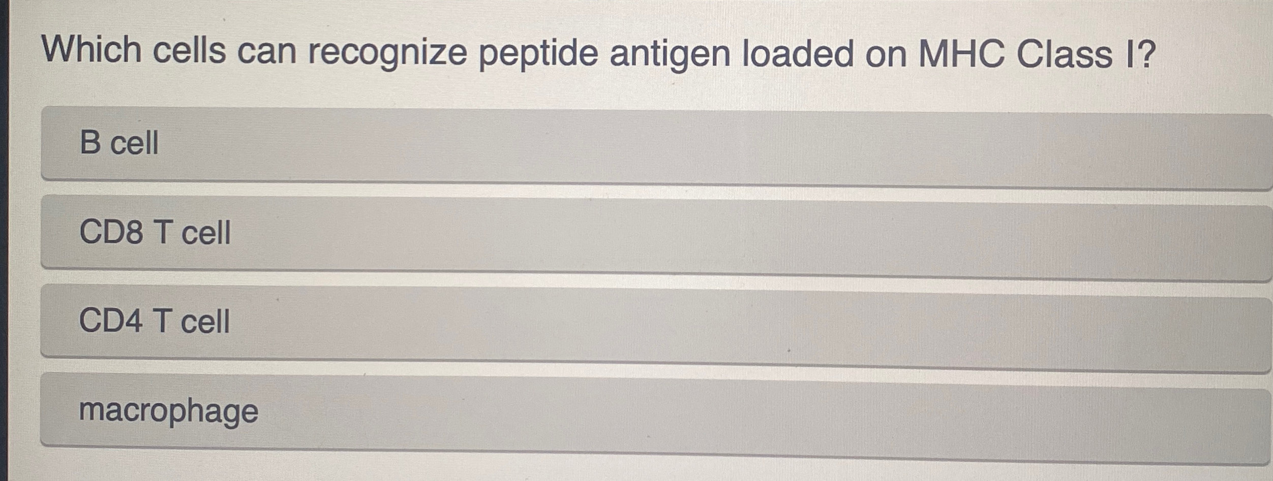 Solved Which cells can recognize peptide antigen loaded on | Chegg.com