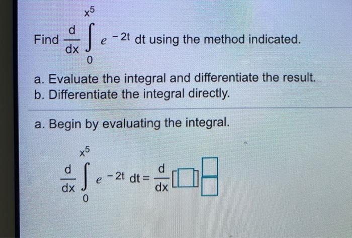 Solved x5 Find dx on se - 2t dt using the method indicated. | Chegg.com