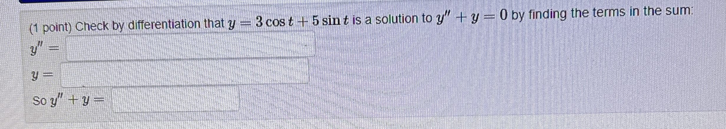 Solved (1 ﻿point) ﻿Check by differentiation that | Chegg.com