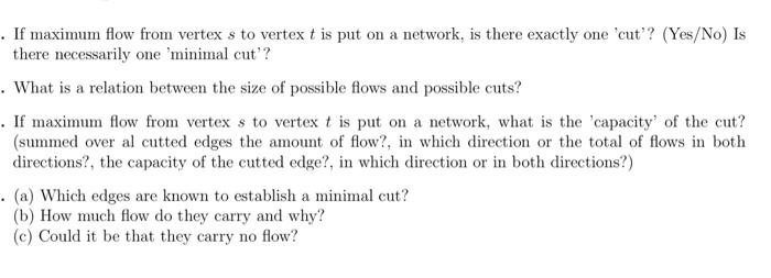 Solved If maximum flow from vertex s to vertex t is put on a | Chegg.com