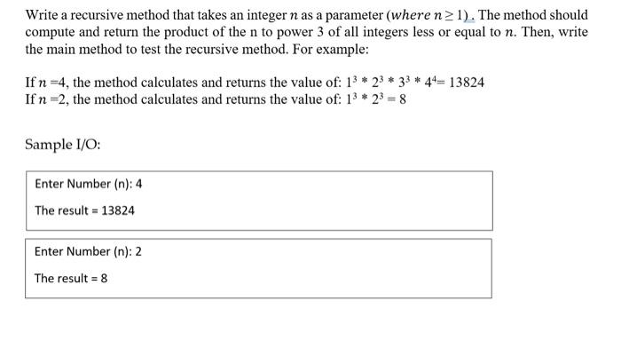 Solved Write a recursive method that takes an integer n as a | Chegg.com