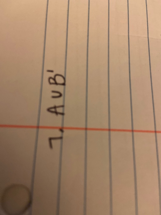 Solved 7. AUB' | Chegg.com